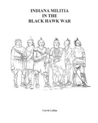 Indiana Militia in the Blackhawk War - Mountain Press and Southern ...