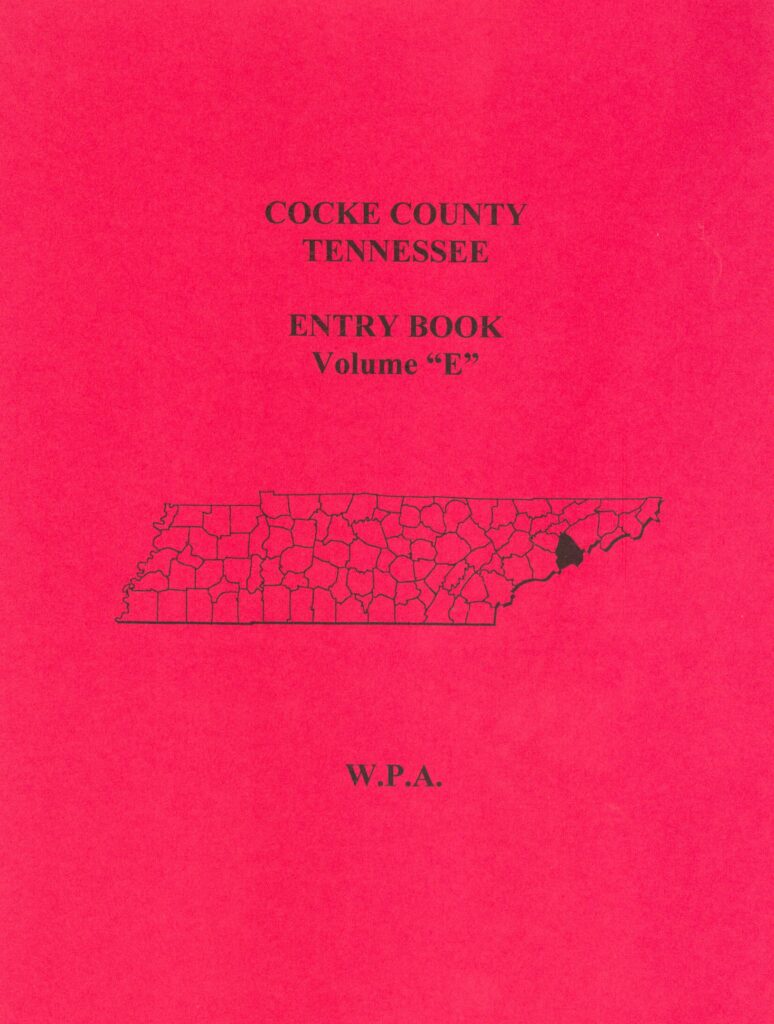 Cocke County, Tennessee Entry Book Volume "E" - Mountain Press and ...