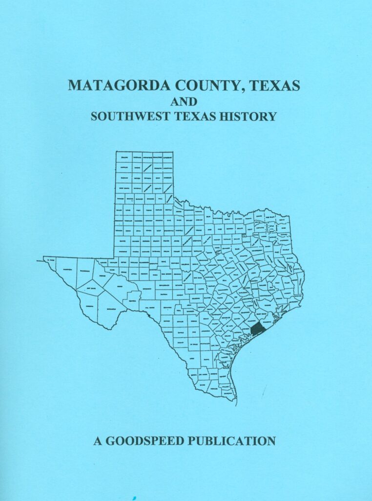 Matagorda County, Texas Biographies and Southwest Texas History ...